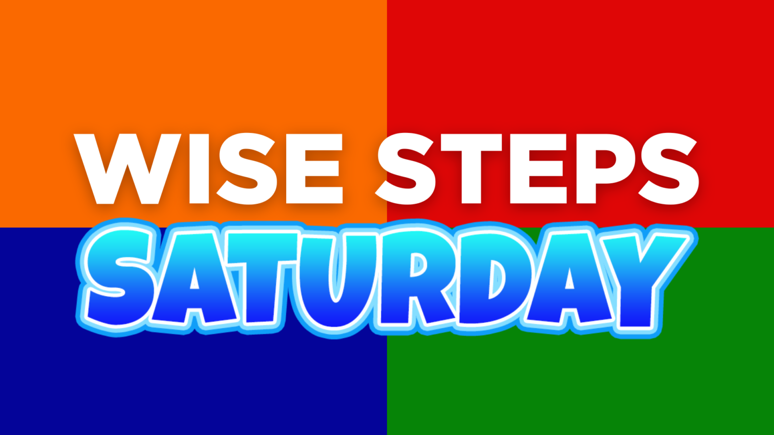 Wise Steps Saturday - The Spirit Church